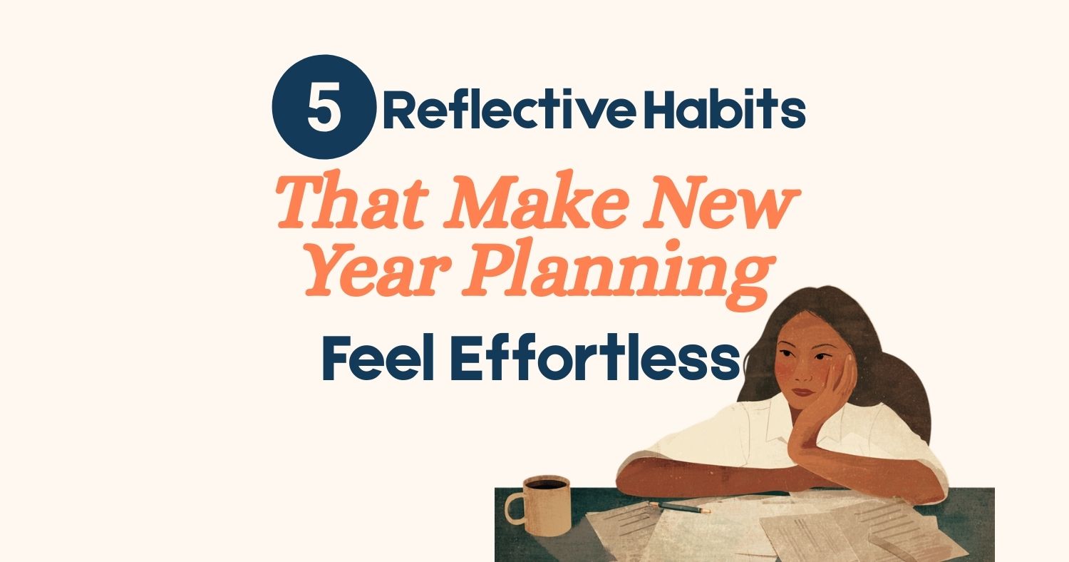 5 Reflective Habits That Make New Year Planning Feel Effortless - Life ...