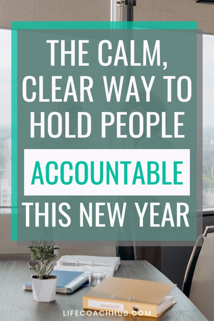 What Does it Mean to Hold Someone Accountable (Accountability Coach ...
